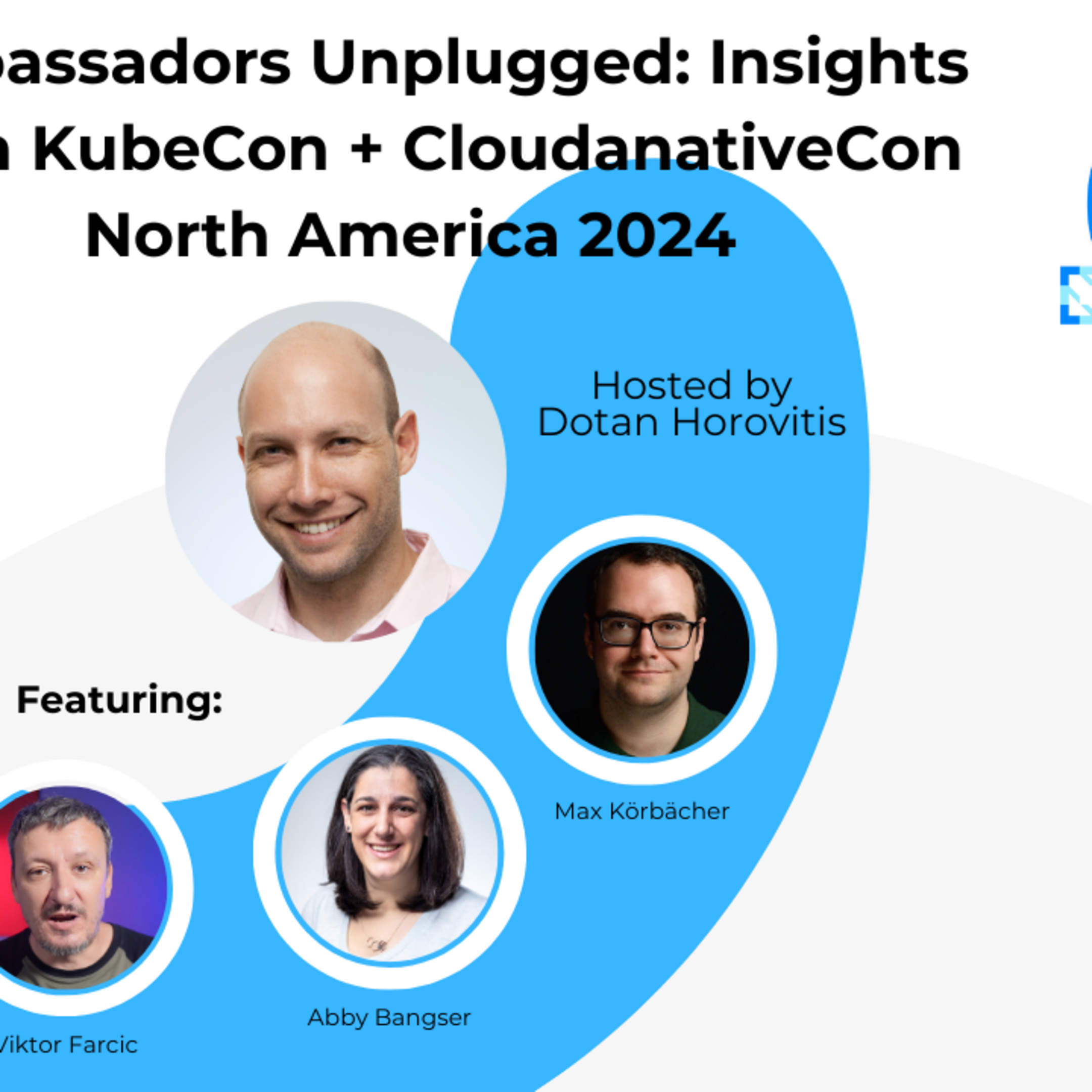 See Live with the Experts! Cloud Native Ambassadors Share the Best of KubeCon 2024 at CNCF CNCF ...
